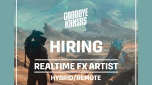 Goodbye Kansas Studios hiring Realtime FX Artist: Houdini, Unreal